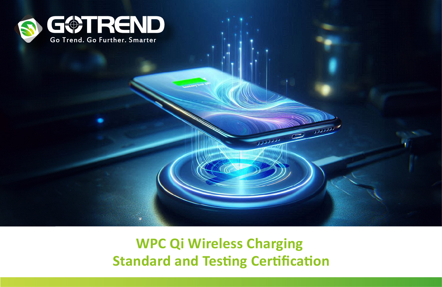 WPC Qi Wireless Charging Standard and Testing Certification | GOTREND ...